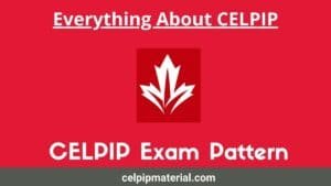 Everything About CELPIP Exam Pattern