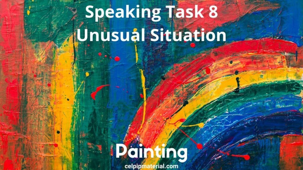 CELPIP Speaking Unusual Situation - Describe The Painting