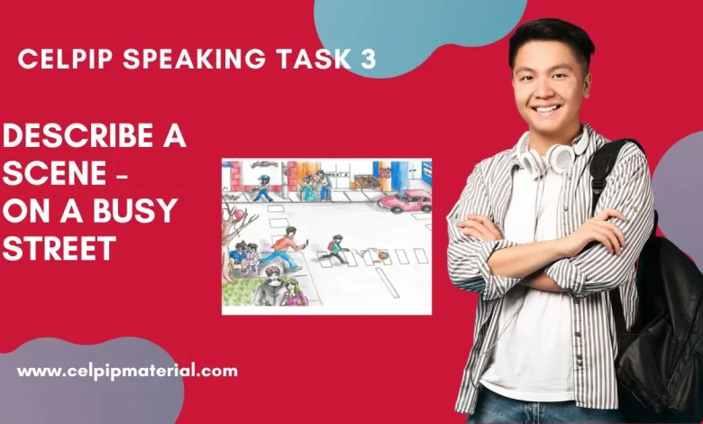 CELPIP Speaking Describe a Scene on a Busy Street